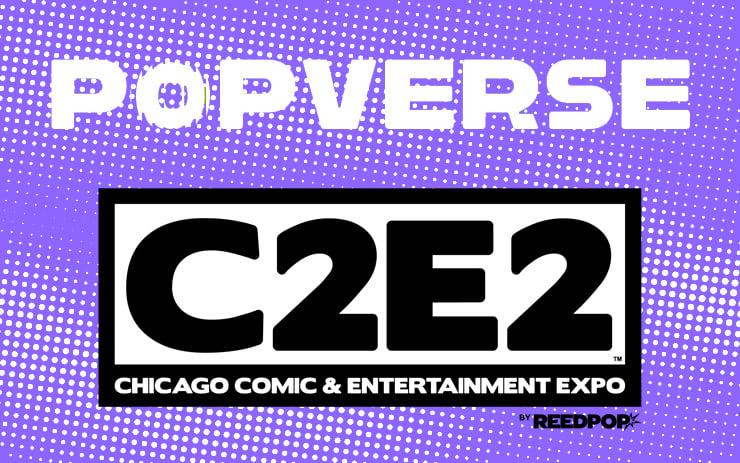 Come meet Popverse at Chicago's C2E2 2025 in one of nine panels | Popverse